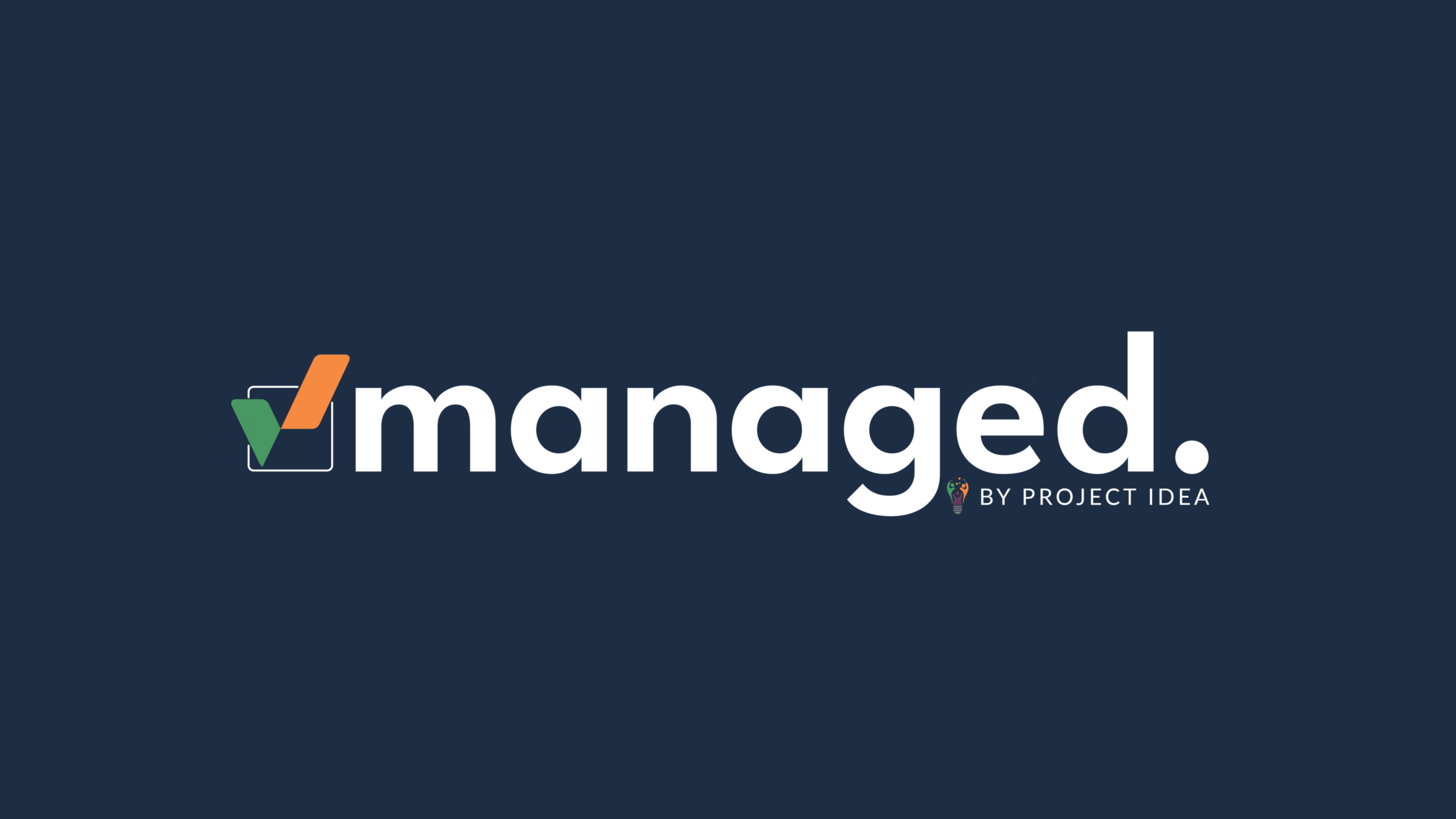 What is managed.? - Project Idea What is managed.? - Project Idea